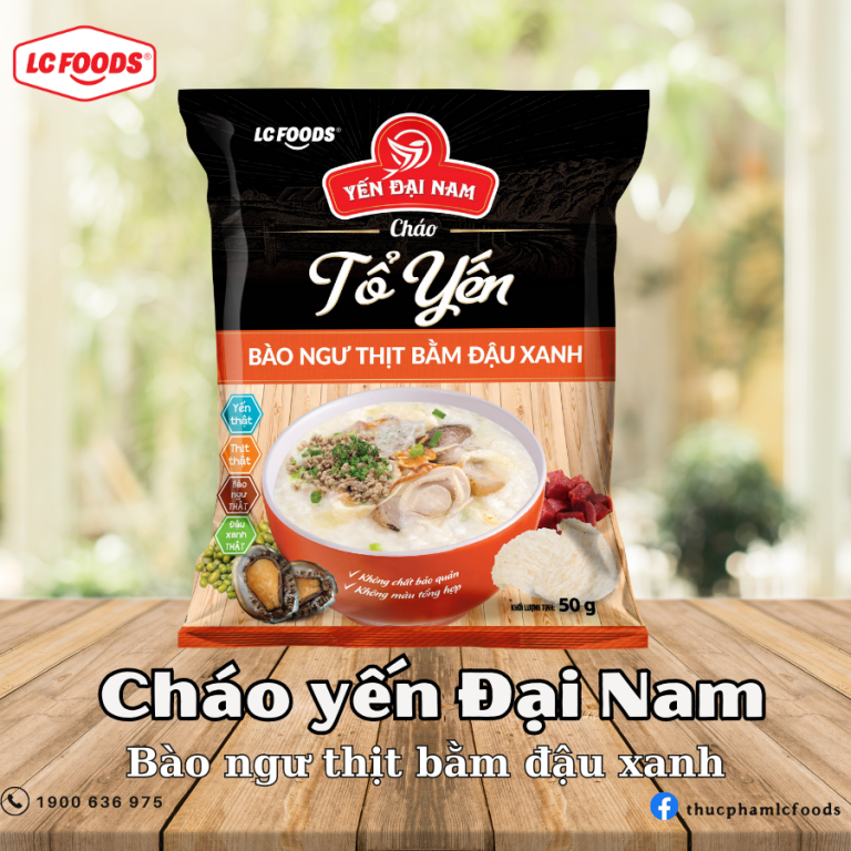 Cháo yến Đại Nam: cháo yến ăn liền dinh dưỡng cho mọi nhà - LC Foods